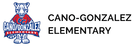 School Information for Parents – Parents – Cano-Gonzalez Elementary